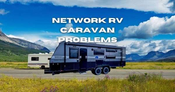 6 Network RV Caravan Problems & Solutions 2026 | Agile Camping