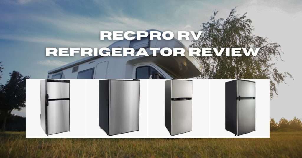 RecPro RV Refrigerator Review: Is It Worth The Investment? 2025 | Agile ...