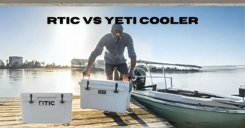 RTIC Vs Yeti Cooler: A Comprehensive Comparison 2025 | Agile Camping